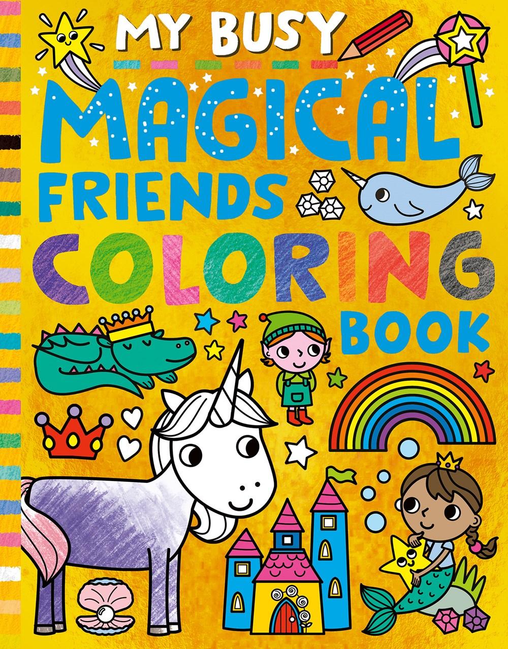 MY BUSY MAGICAL FRIENDS COLORING BOOK – jaZams